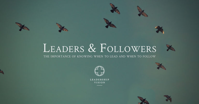 Knowing when to lead and when to follow is Key for all Leaders
